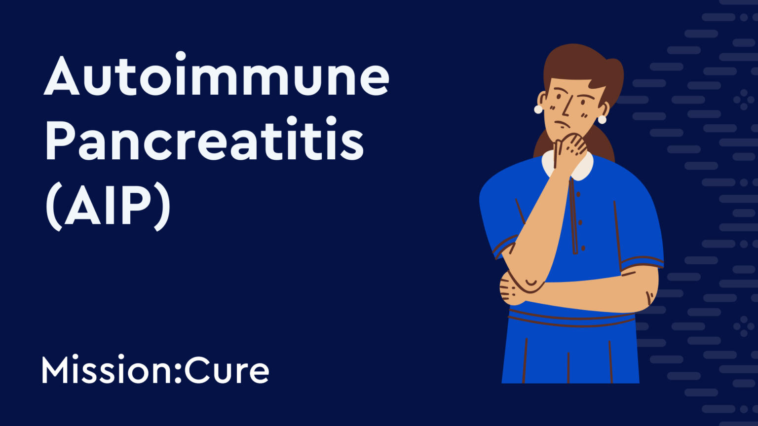 Autoimmune Pancreatitis: Symptoms, Diagnosis, and Treatment - Mission:Cure